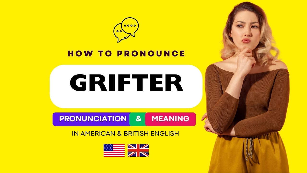 How to Pronounce "GRIFTER" (Correctly) in American & British English ...