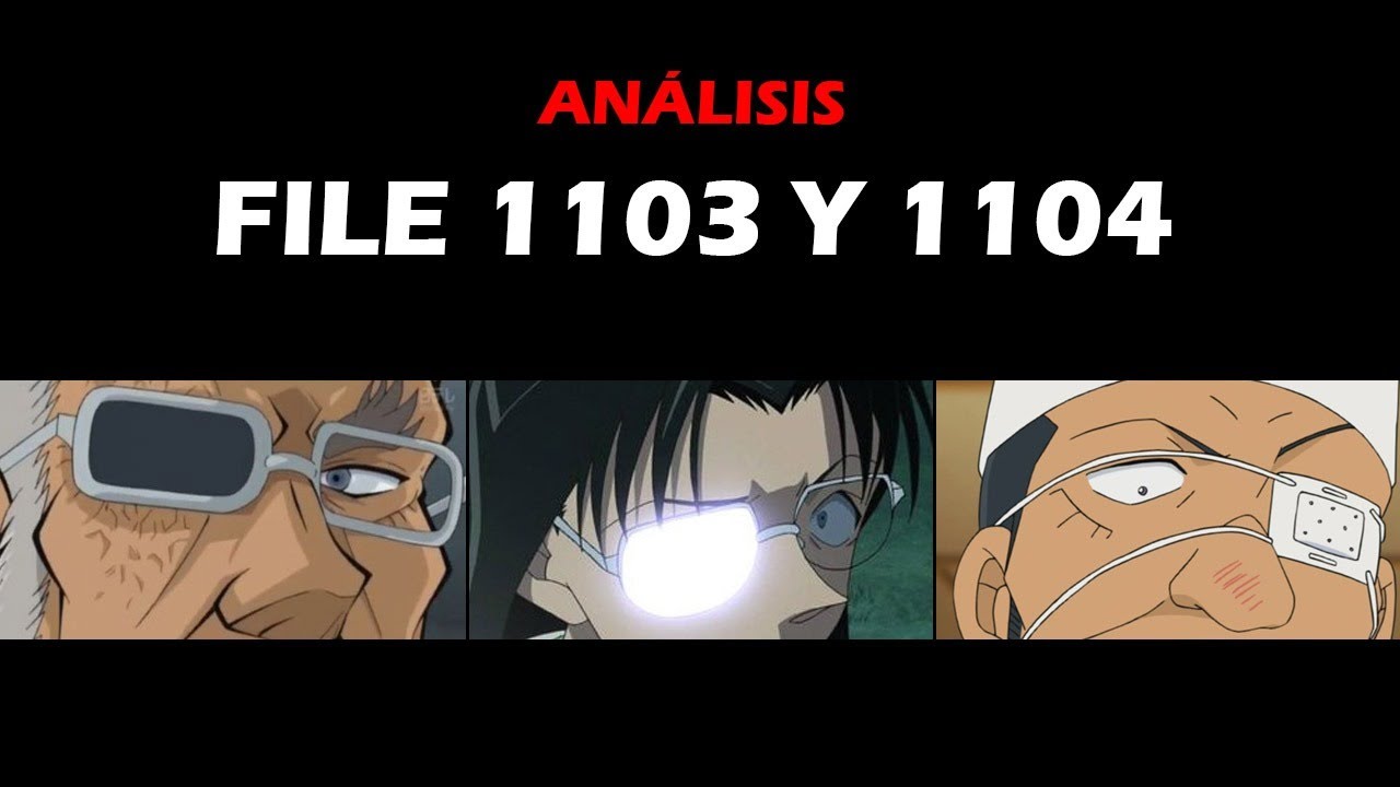 ANÁLISIS del FILE 1103 y 1104 - DETECTIVE CONAN - TEORÍAS - YouTube
