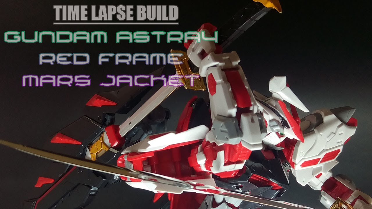 [TIME LAPSE BUILD] MG Gundam Astray Red Frame Mars Jacket - YouTube