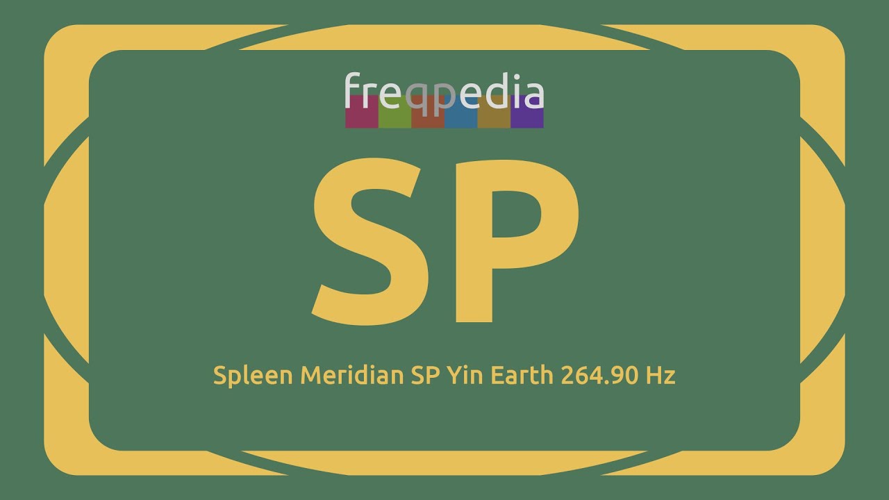 Spleen Meridian SP Yin Earth 264.90 Hz - YouTube