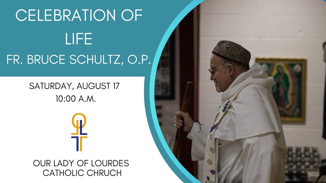 Celebration of Life - Rev. Bruce Schultz, O. P. - YouTube