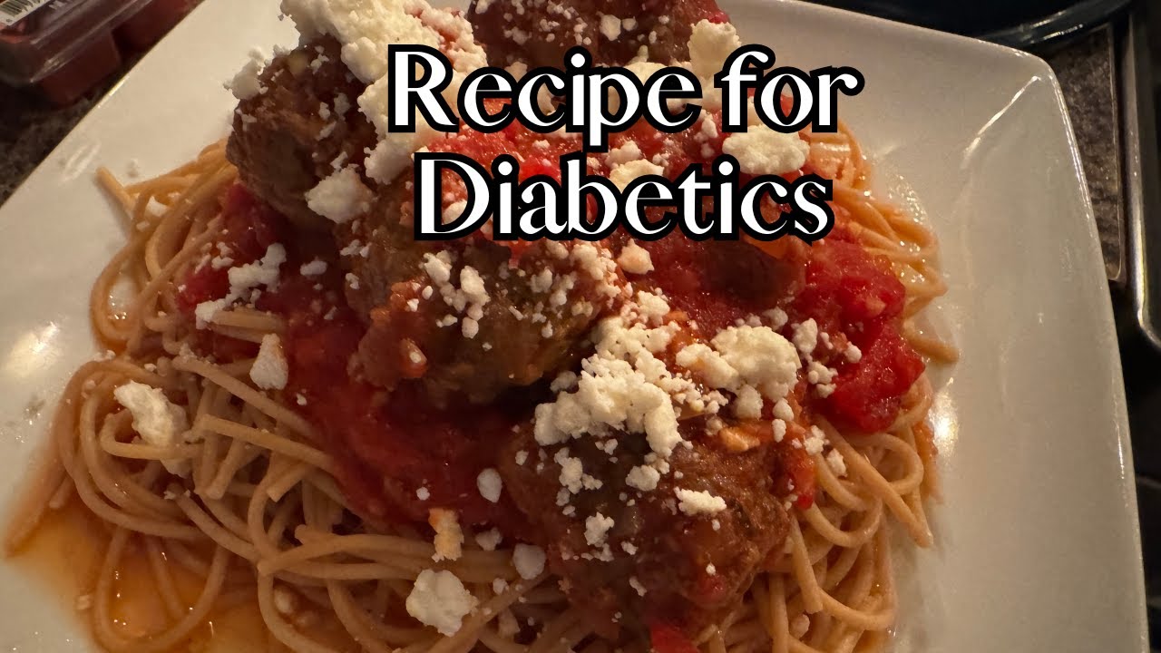 Diabetic Spaghetti and Meatball Recipe | Low Fat| No Sugar| 100% Whole ...