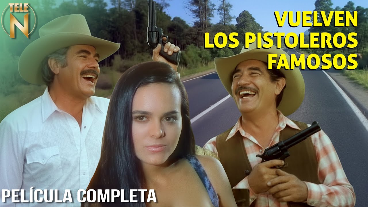 Vuelven Los Pistoleros Famosos | Tele N | Película Completa - YouTube