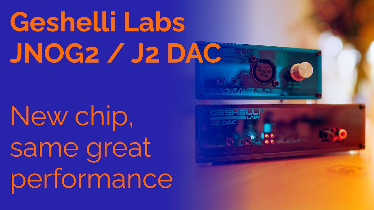 Geshelli Labs J2 DAC Review: New chip, same great performance! - YouTube