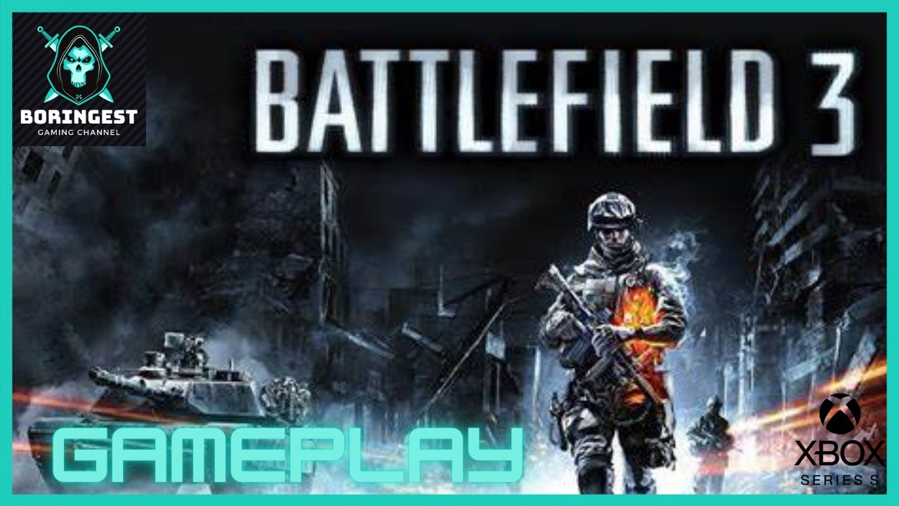 Battlefield 3: Xbox Series S Gameplay - YouTube
