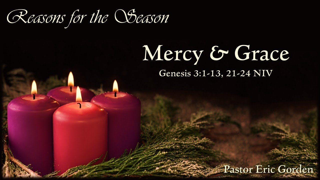 Reasons for the Season - Mercy & Grace - Genesis 3 - YouTube