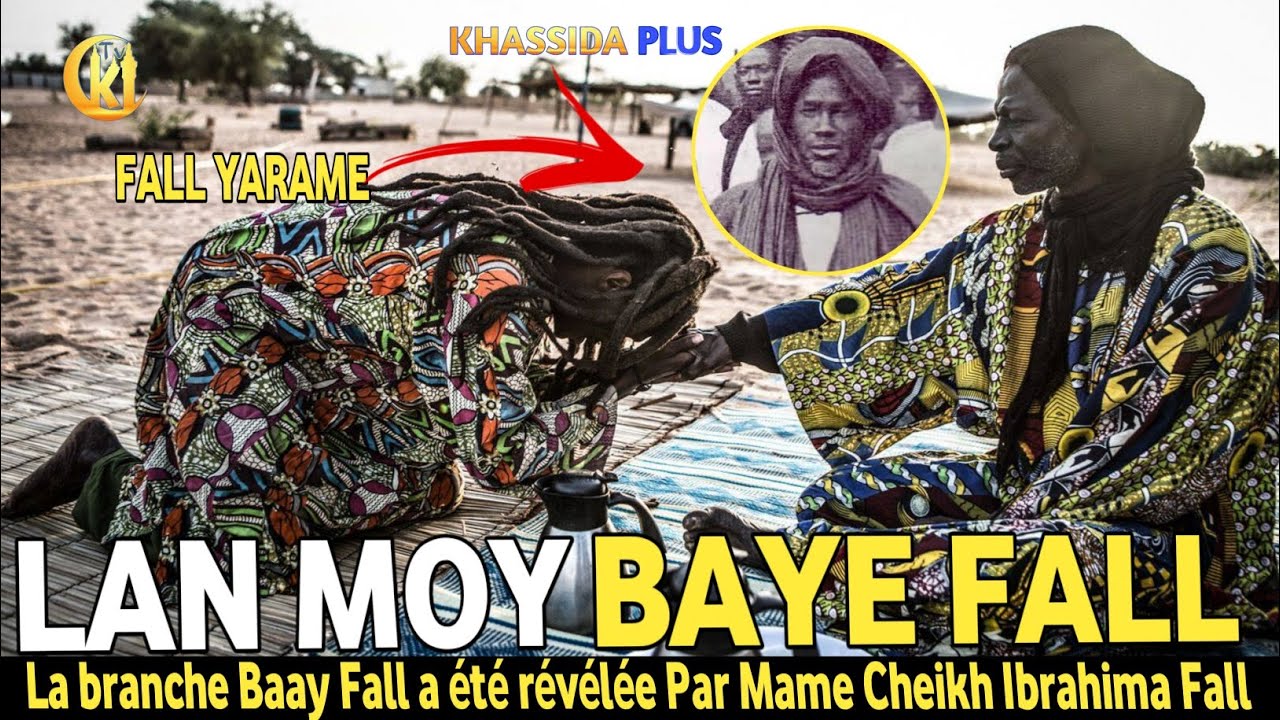 Lan Moy Baye Fall 🟢 La branche Baye Fall a été révélée par Mame Cheikh ...
