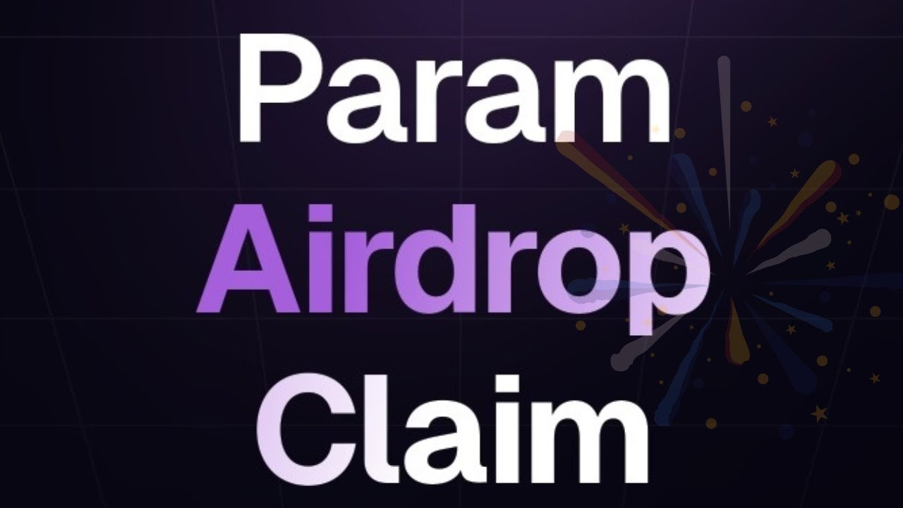 Claim Param Airdrop Now: Easy Steps to Claim Param Airdrop - YouTube