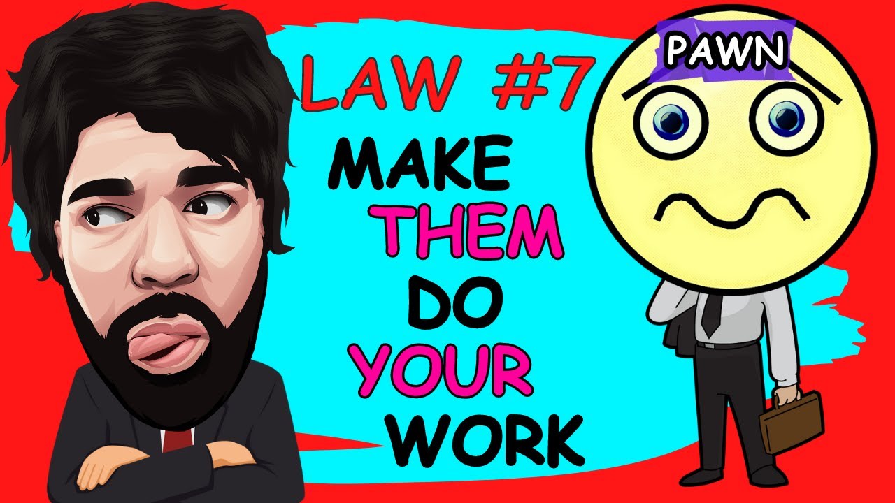 GET OTHERS TO DO THE WORK FOR YOU | The 48 Laws of Power by Robert ...