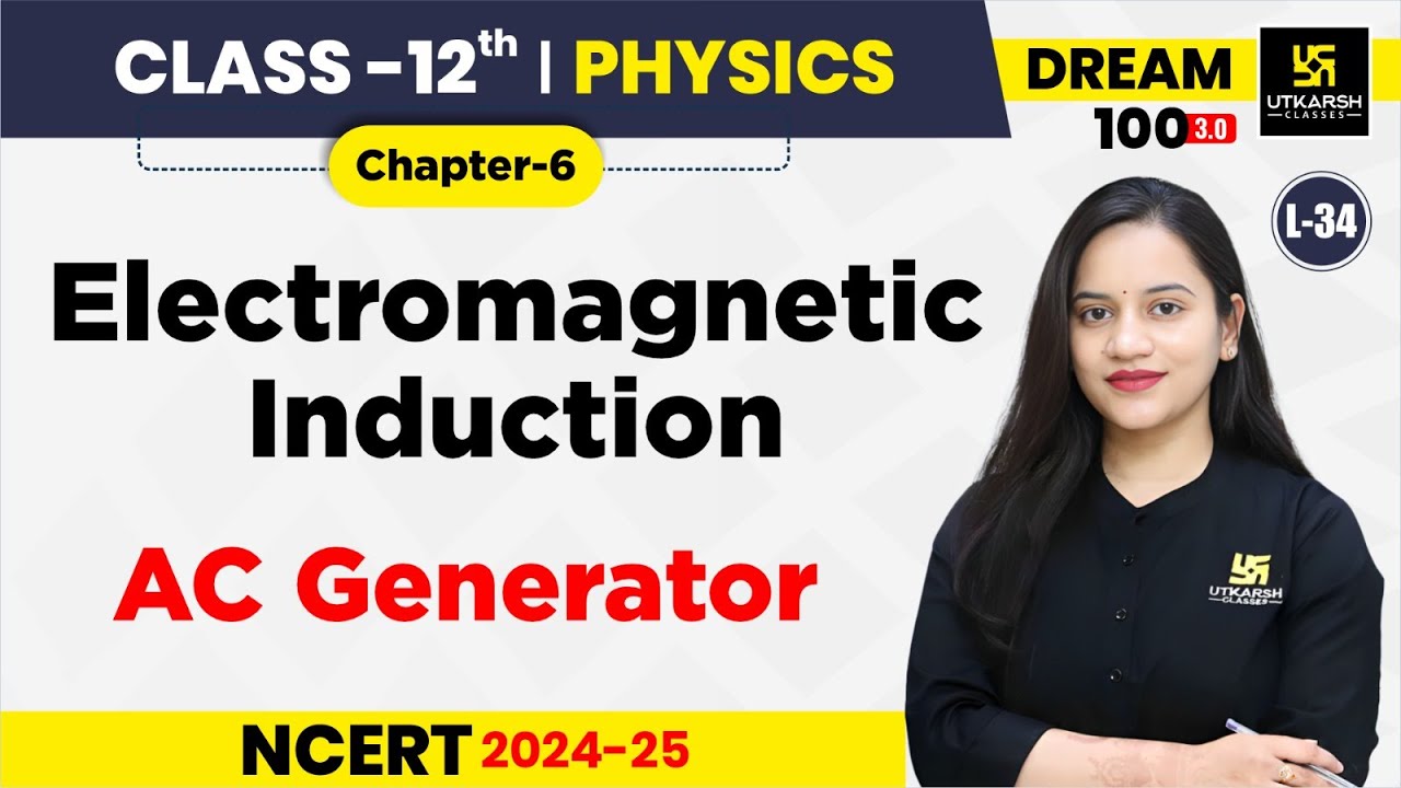 Class 12 Physics Chapter 6 | Electromagnetic Induction - AC Generator ...