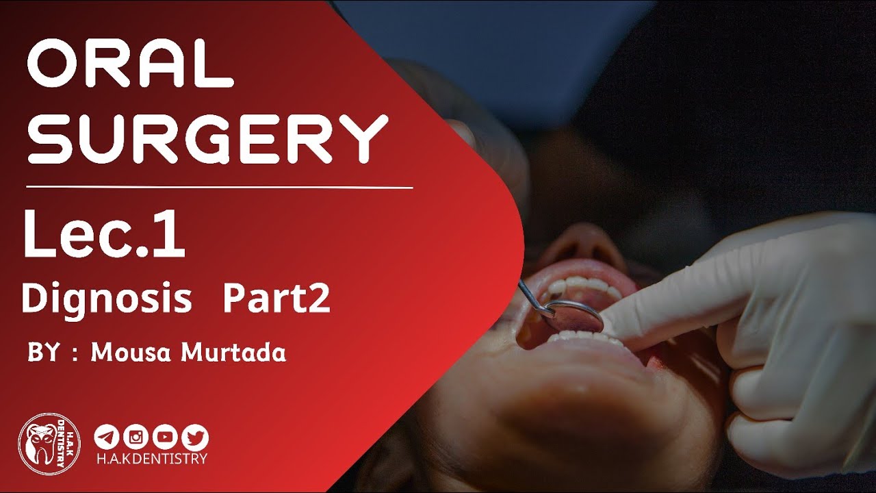 Oral Surgery || Lec.1 || Diagnosis || طب أسنان مرحلة ثالثة - YouTube