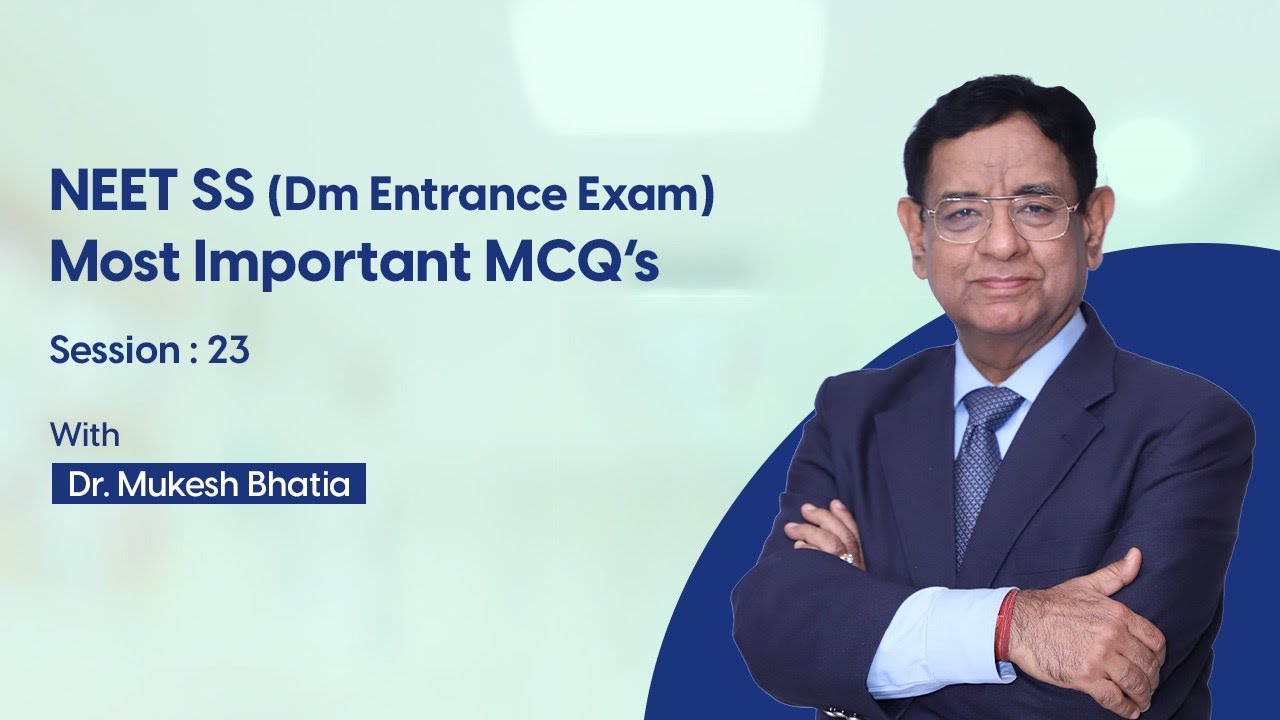 NEET SS (DM Entrance Exam) Most Important MCQ's Session 23 || Dr ...