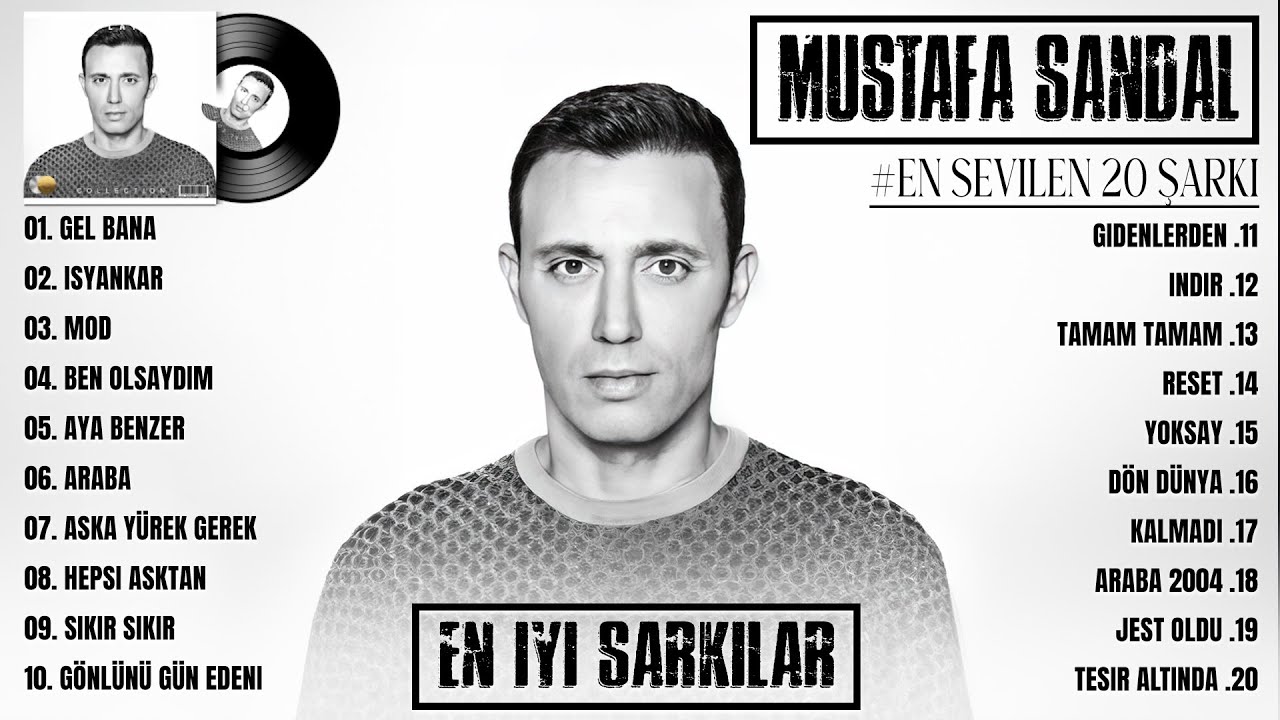 Mustafa Sandal En Sevilen Şarkıları - En Güzel Dinlenen En İyi Şarkı ...