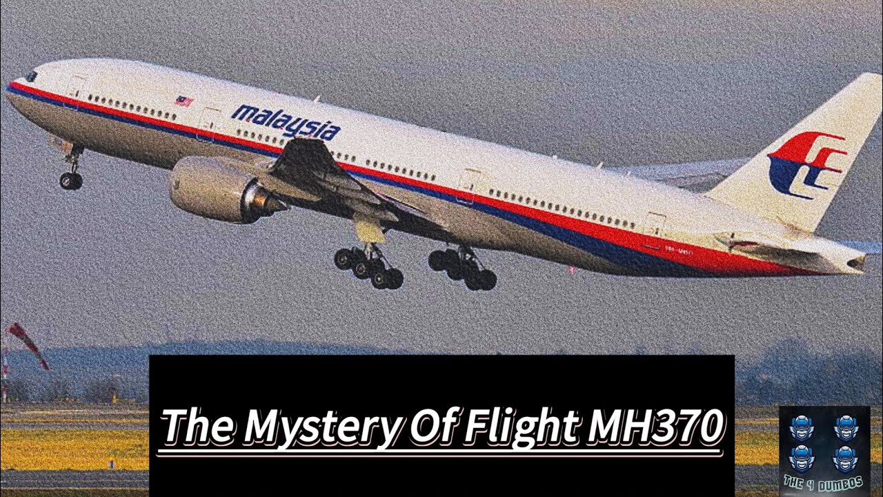 The Biggest Mystery In Aviation History | Malaysian Airlines Flight ...