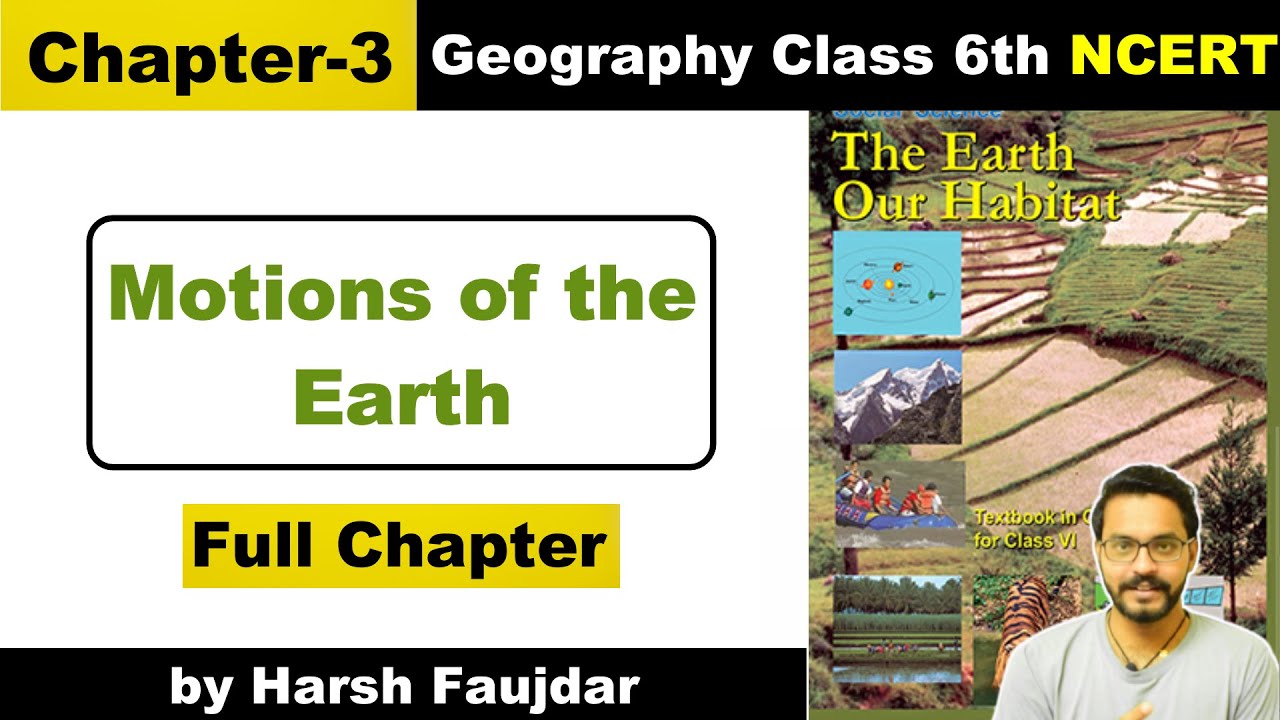 Class 6 Geography NCERT: Chapter 3: Motions of the Earth | UPSC | Harsh ...