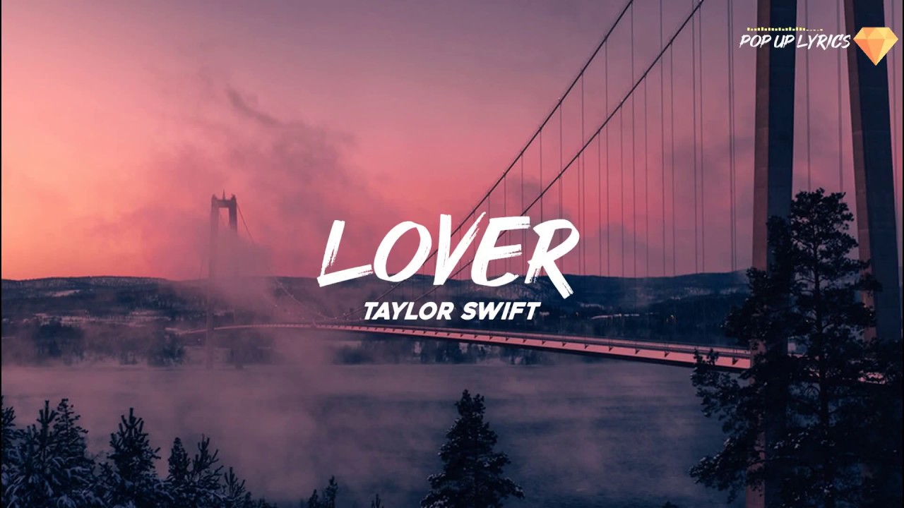 Taylor Swift - Lover (Lyrics/Lyric Video) - YouTube