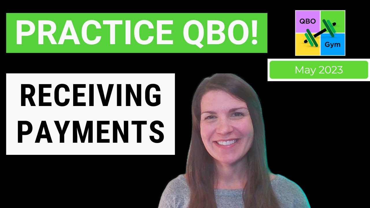 Let's Practice QBO - Receiving Payments - YouTube