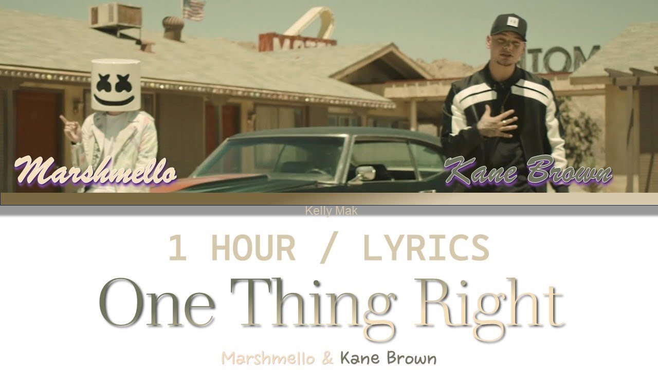 Marshmello & Kane Brown | One Thing Right [1 Hour Loop] With Lyrics ...