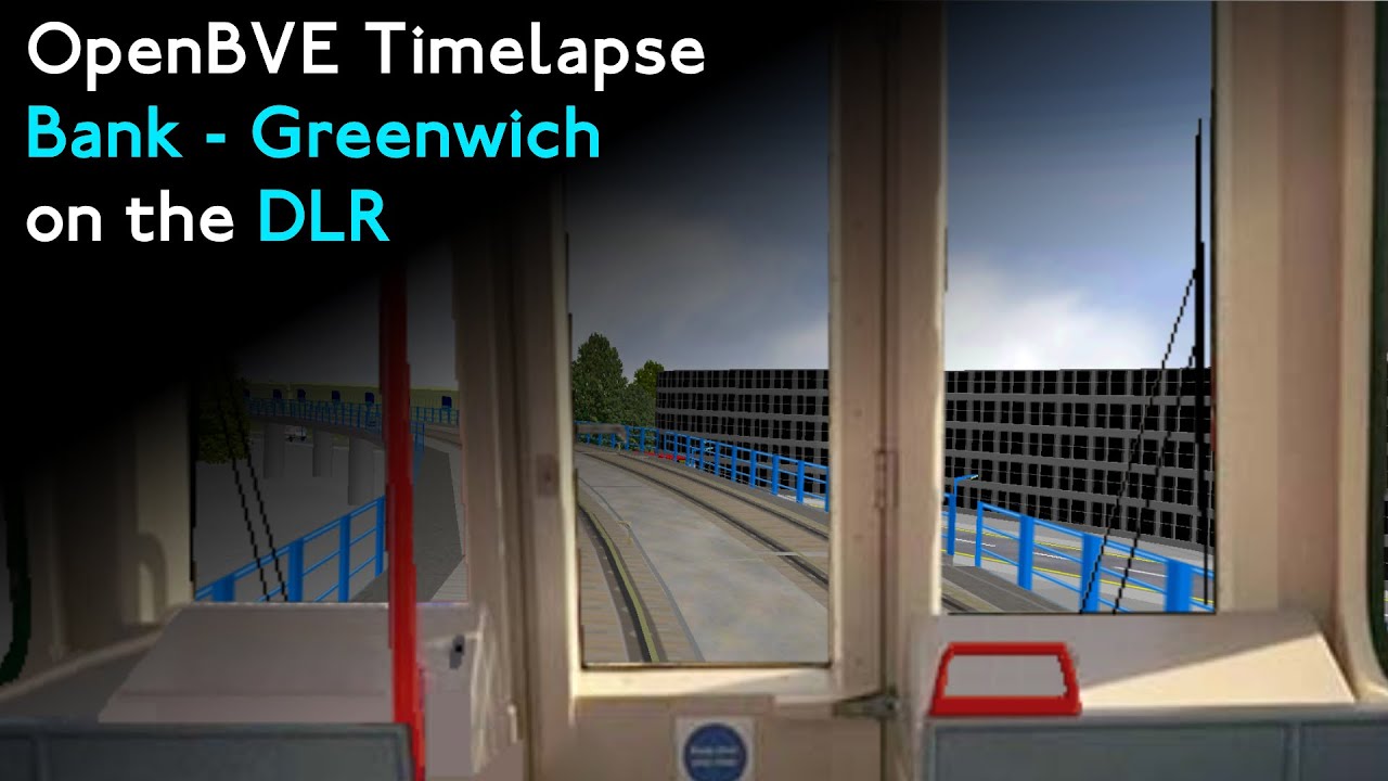 OpenBVE Timelapse - Bank to Greenwich [On the DLR] - YouTube