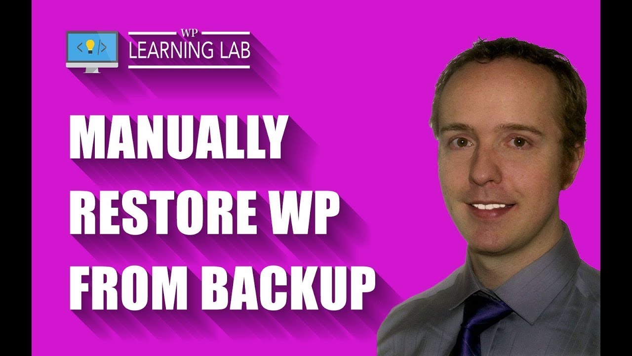 Manually Restore Wordpress Site From Backup Database Files And Folders Wp Learning Lab Youtube