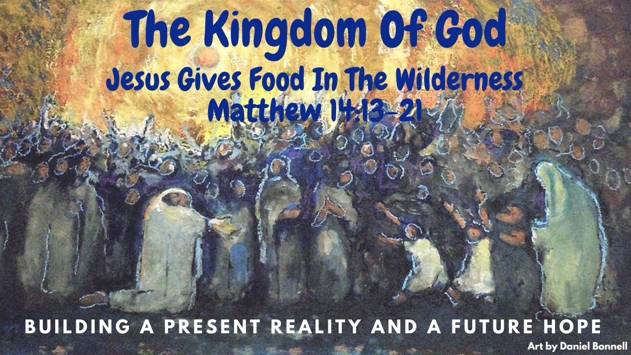 Jesus Gives Food In The Wilderness – Matthew 14:13-21 - YouTube