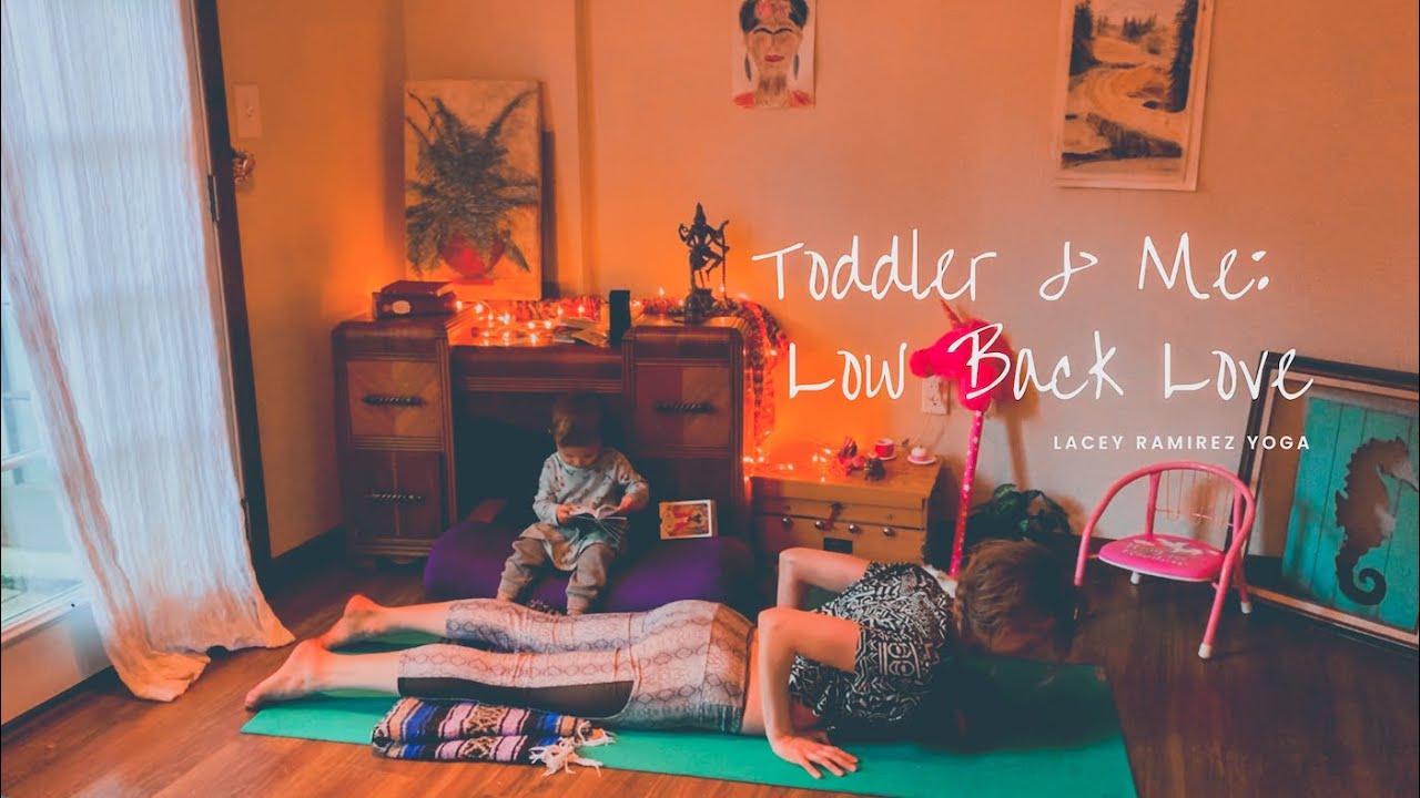 Toddler & Me Yoga: Low Back Love - YouTube