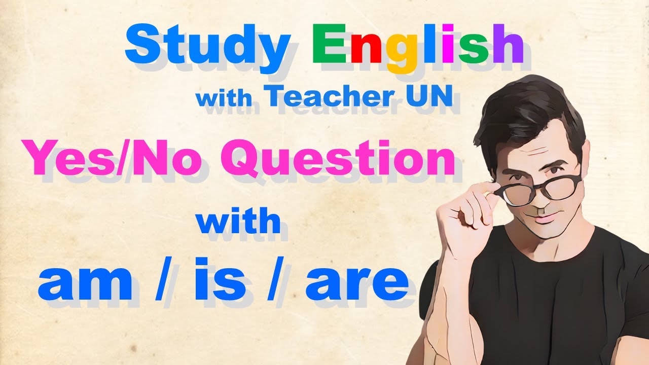 Yes/No Question with am, is, are | Step by Step | Super Easy to ...