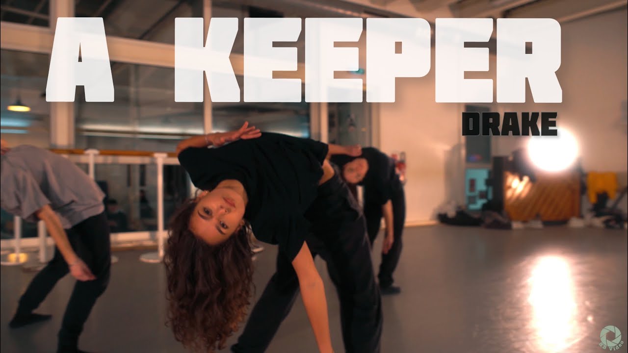 A KEEPER - DRAKE / CHOREOGRAPHY AXELLE EQUINET - YouTube