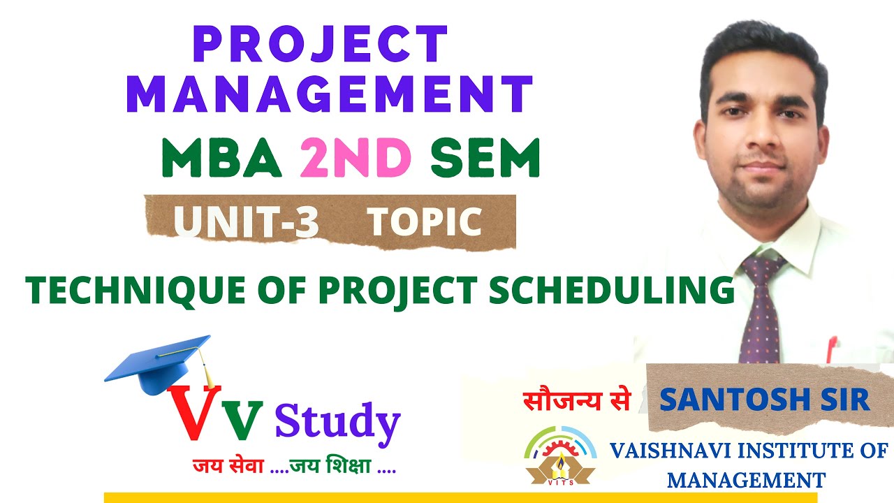 PROJECT MANAGEMENT UNIT-3 TECHNIQUE OF PROJECT SCHEDULING TOPIC # ...