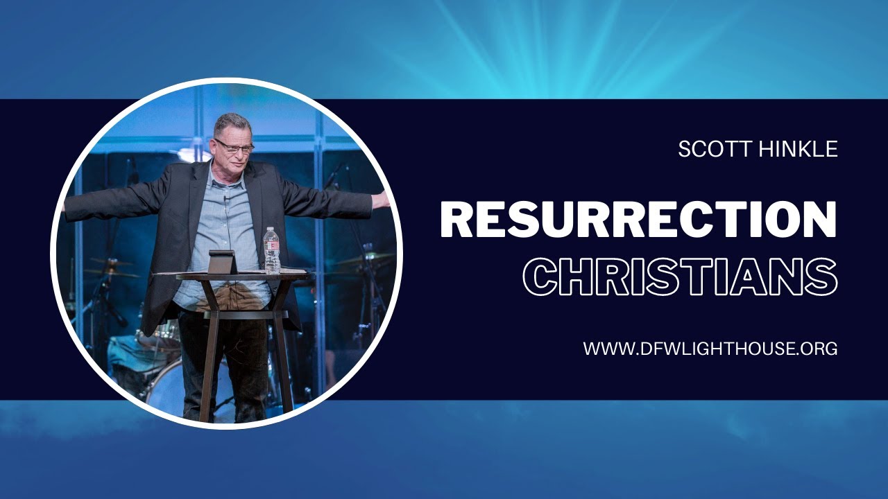 Scott Hinkle | Resurrection Christians | 4-9-23 - YouTube