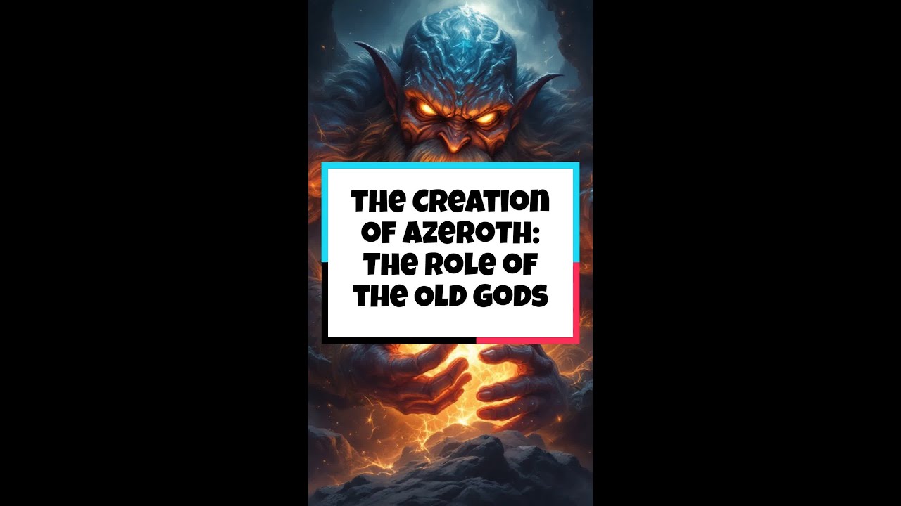 The Creation of Azeroth: The Role of the Old Gods - YouTube