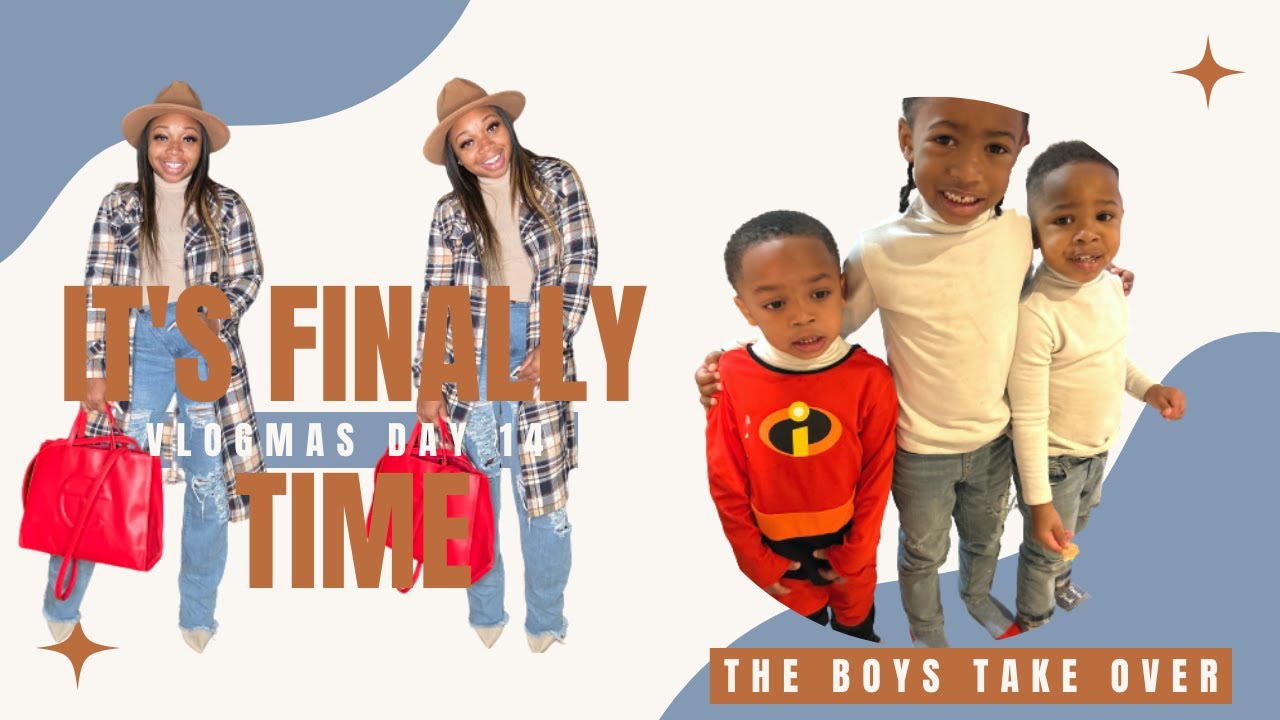 VLOGMAS DAY 14 | THE BOYS TAKE OVER | IT'S FINALLY TIME!!! - YouTube