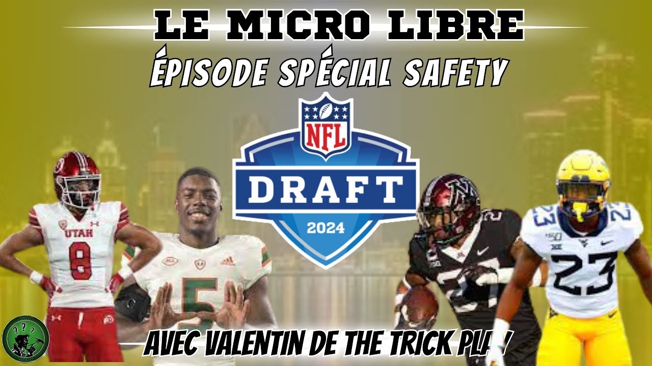 Le Micro Libre épisode spécial DRAFT N'6 : Les Safety avec scout ...