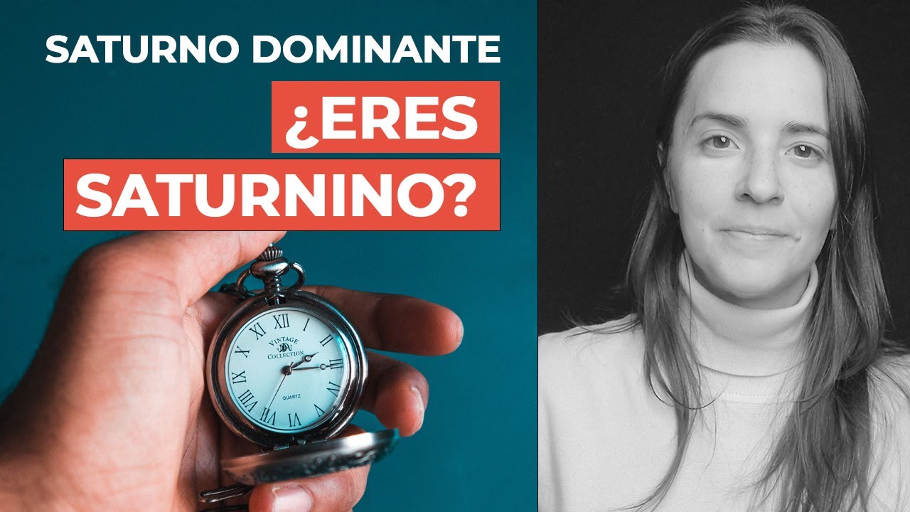 SATURNO DOMINANTE | Cómo Se Expresa Una Persona Saturnina - YouTube