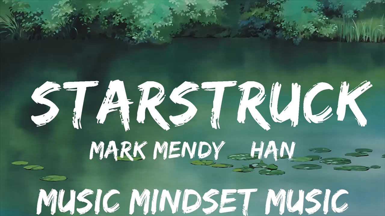 Mark Mendy & Hanno - Starstruck (Lyrics) ft. Séb Mont | 25mins ...