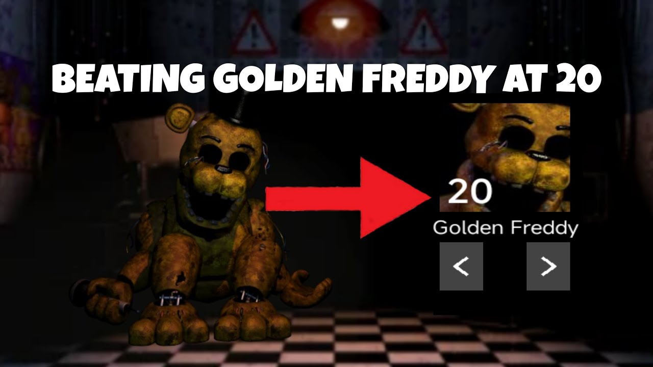 BEATING GOLDEN FREDDY AT 20! - YouTube