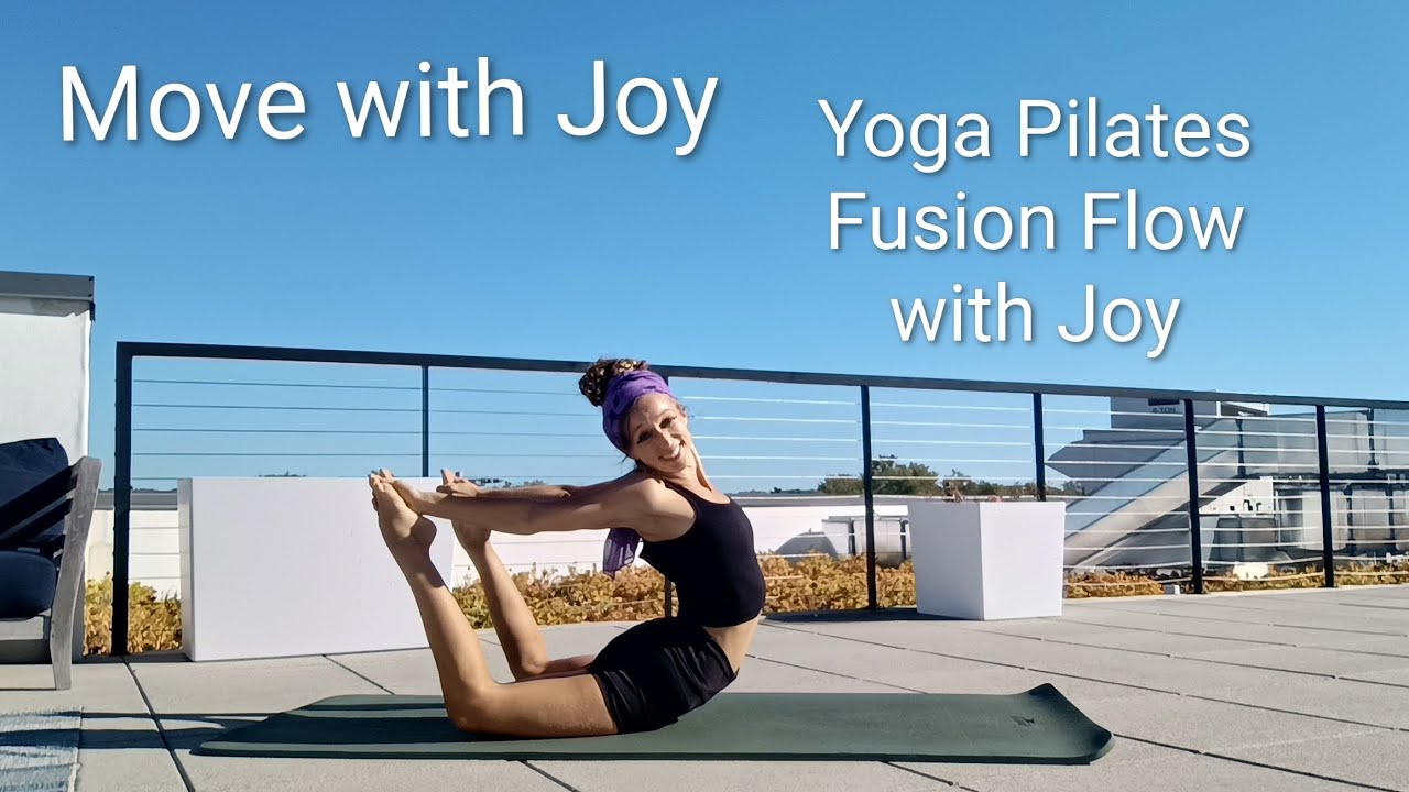 Move with Joy- 20 minute Yoga Pilates Fusion Flow #yoga #pilates #20min ...