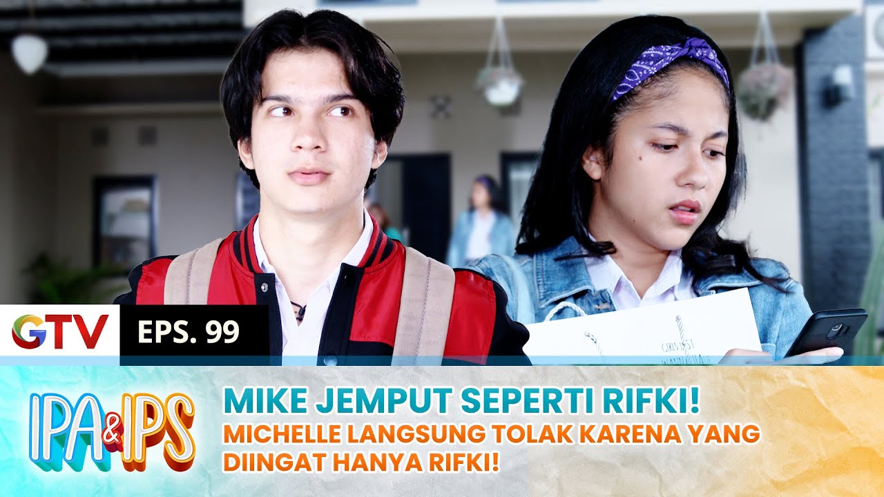KAGET! Mike Datang Menjemput Michelle, Jadi Inget Rifki | IPA IPS | EPS ...