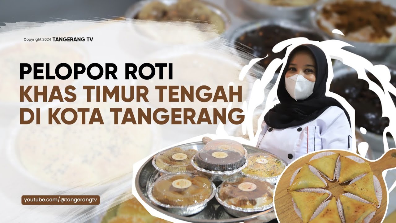 Abaa Bakery, Roti Khas Timur Tengah Di Kota Tangerang [TangerangTV ...