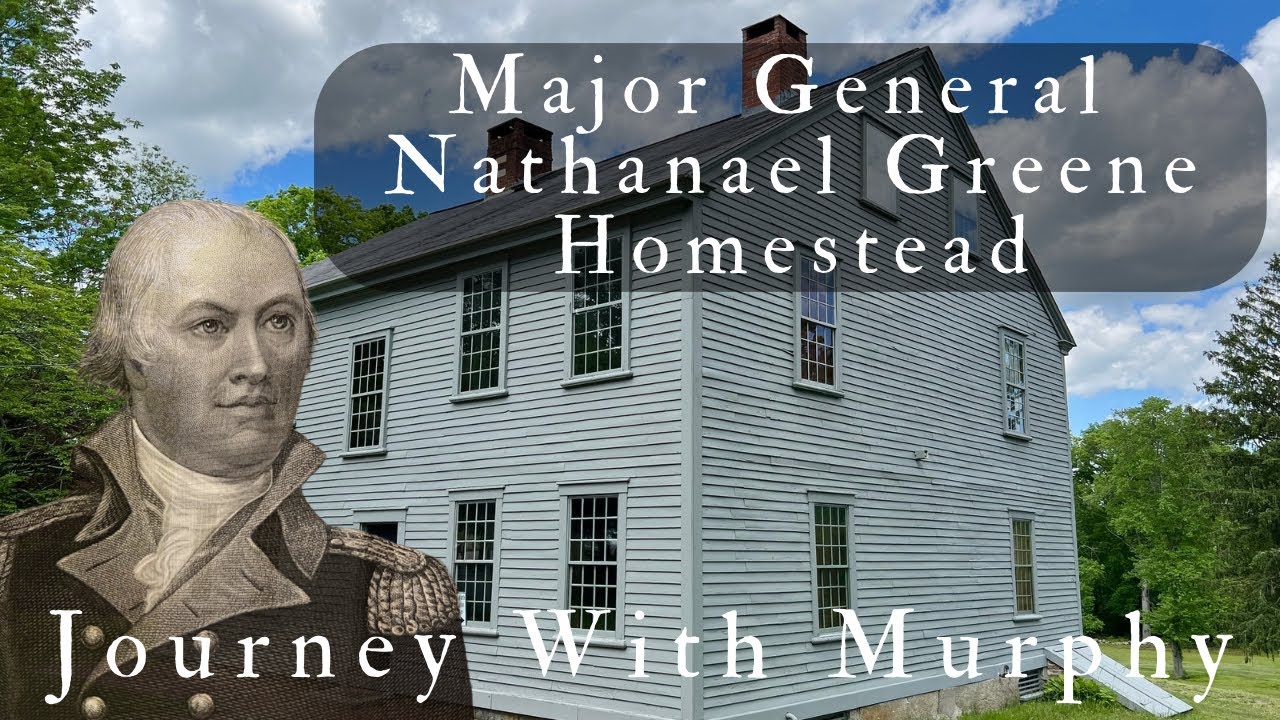 Home of George Washington’s Most Trusted General: Nathanael Greene ...