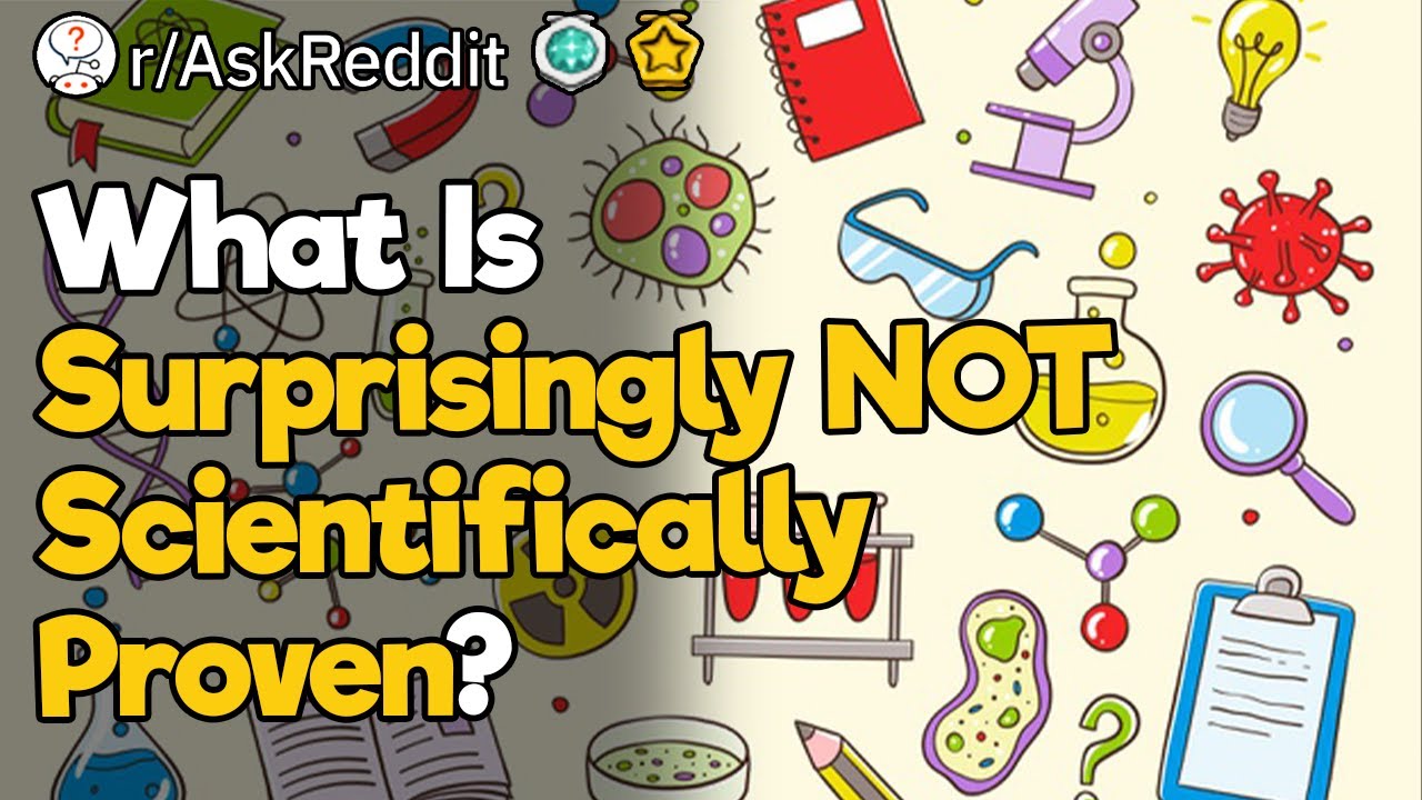 What Is Surprisingly NOT Scientifically Proven? - YouTube