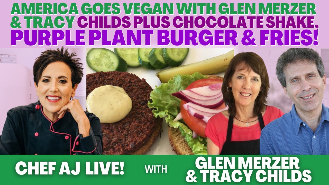 America Goes Vegan with Glen Merzer and Tracy Childs + Chocolate Shake ...