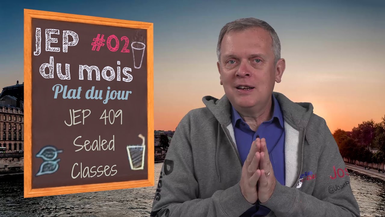 La JEP du mois : JEP 409 Sealed Classes - YouTube