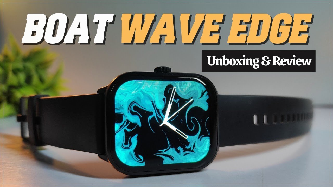 Boat WAVE Edge | Smart Watch Unboxing In Telugu | 1.85 Bezel Less ...