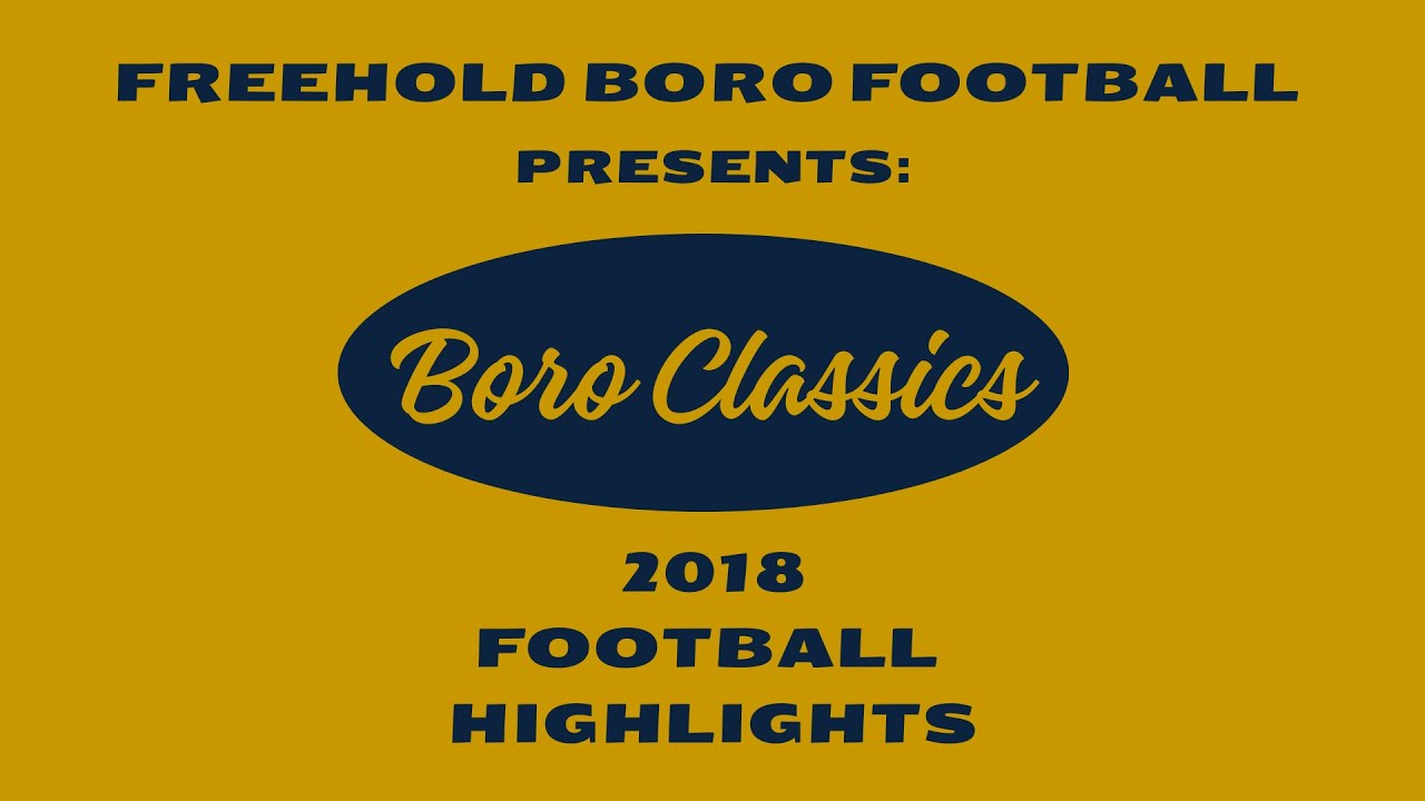BoroClassics Freehold Boro Football Highlights 2018 - YouTube