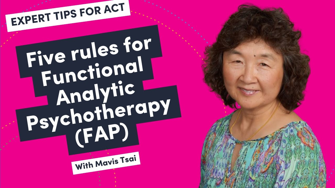 Five rules for Functional Analytic Psychotherapy (FAP) - Mavis Tsai - YouTube