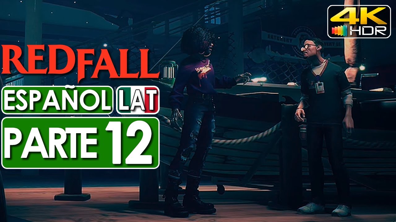 Redfall Gameplay Español Latino Campaña Parte 12 (4K 60FPS HDR) 🕹️ SIN COMENTARIOS - YouTube