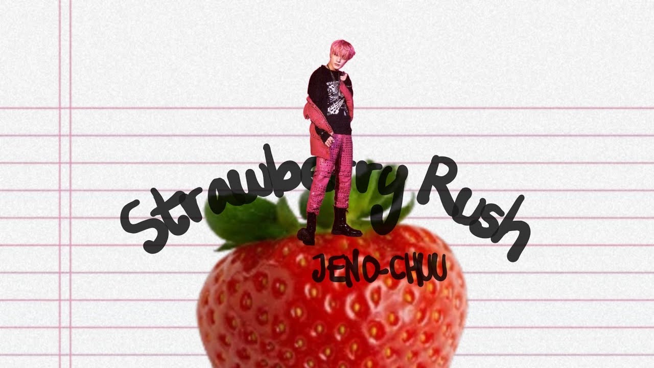 Strawberry Rush -CHUU 츄(JENO)【和訳｜日本語字幕｜歌詞】 - YouTube