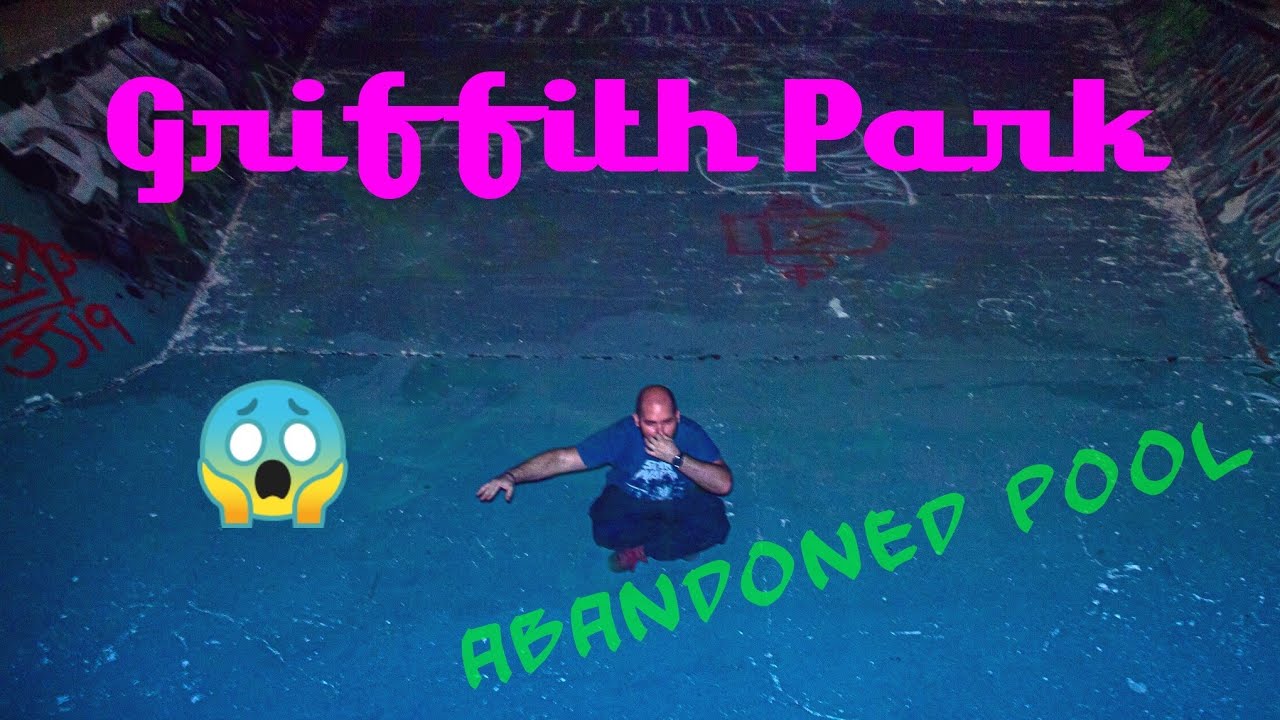 Abandoned Pool - Griffith Park, Los Angles, CA - YouTube