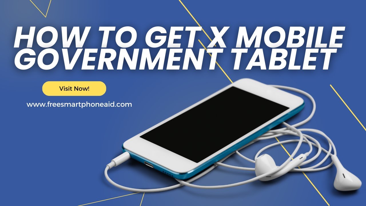 How To Get X Mobile Government Tablet - YouTube